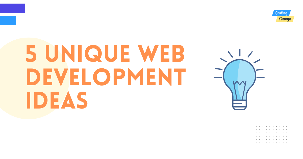 5 Unique Web Development Project Ideas to Challenge Your Skills